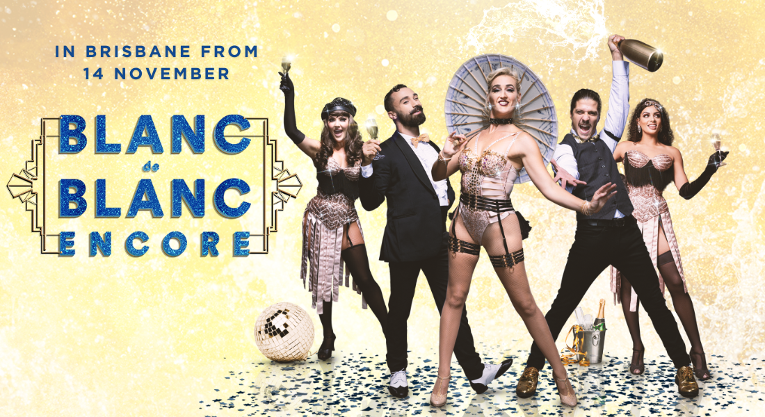 Blanc De Blanc Encore Is Set To Light Up The West End Electric! | Breaking News | Moshtix